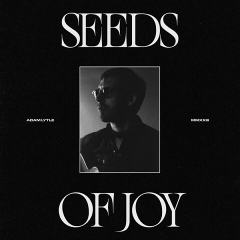 Adam Lytle - "Seeds Of Joy" -- Obscure Sound