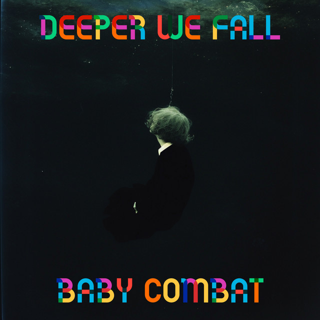 Listen: Baby Combat - "Deeper We Fall" -- Obscure Sound