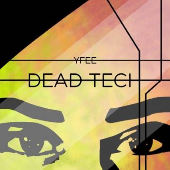 Listen: Yfee - "Dead Tech"