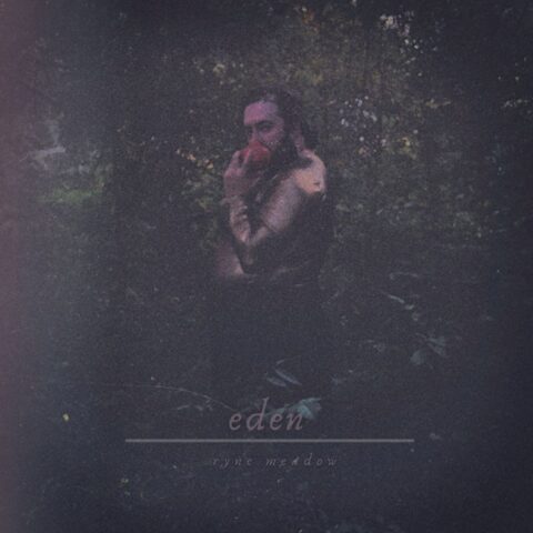Listen: Ryne Meadow - "Eden" -- Obscure Sound