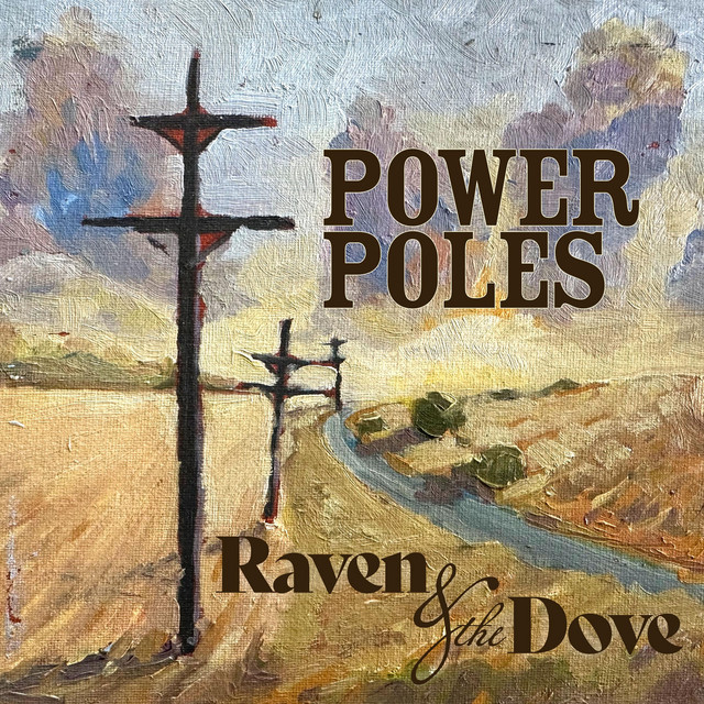 Raven & the Dove - "Power Poles" -- Obscure Sound