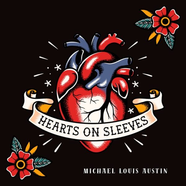 New Album: Michael Louis Austin - 'Hearts On Sleeves'