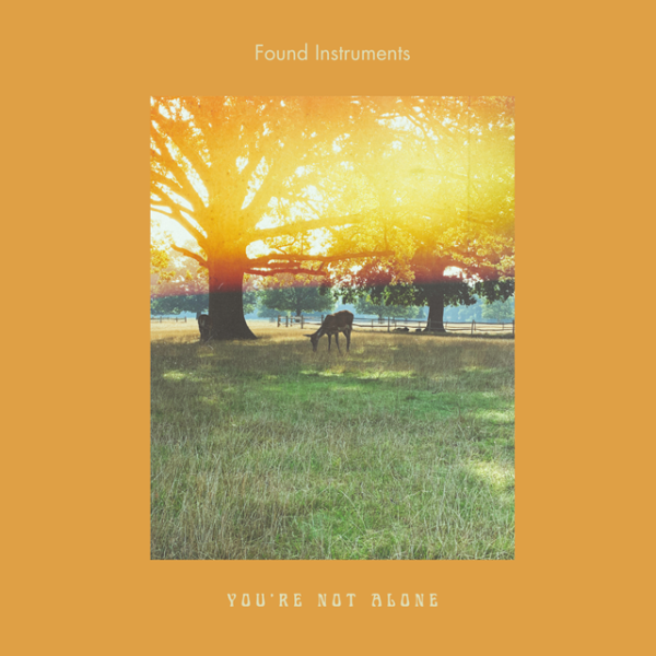 Listen: Found Instruments - "You're Not Alone" -- Obscure Sound