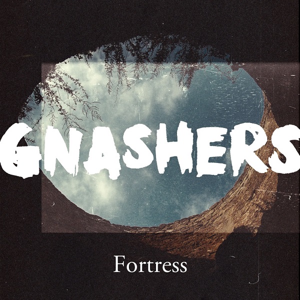 Listen: GNASHERS - "Fortress" -- Obscure Sound