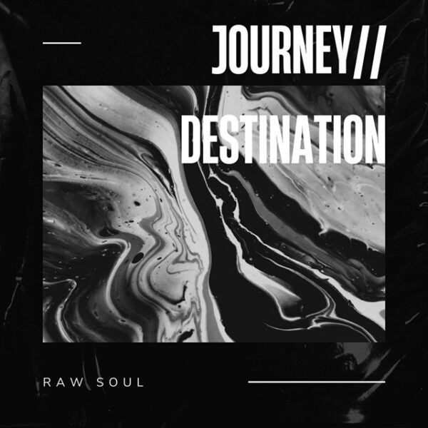 New Album: Raw Soul - 'Journey // Destination' -- Obscure Sound