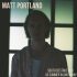Listen: Matt Portland - "South Destruction" + "As Summer Blows Away"
