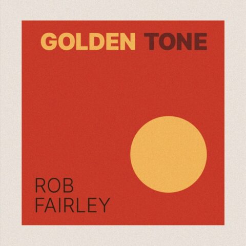 Listen: Rob Fairley - 'Golden Tone' -- Obscure Sound