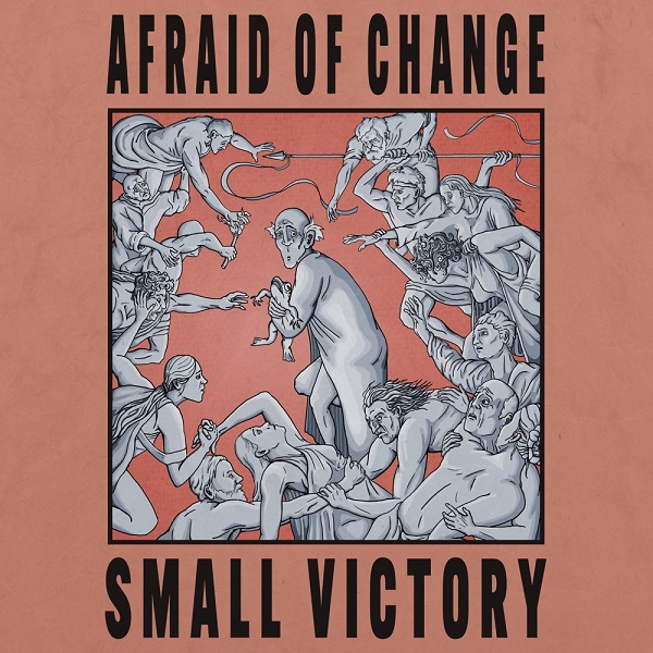 Listen: Small Victory - "Afraid of Change" -- Obscure Sound